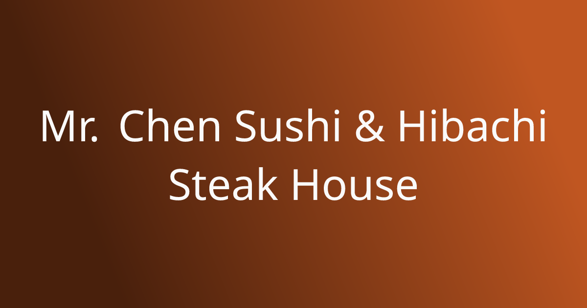 Order Authentic Japanese Online | Mr. Chen Sushi & Hibachi Steak House ...